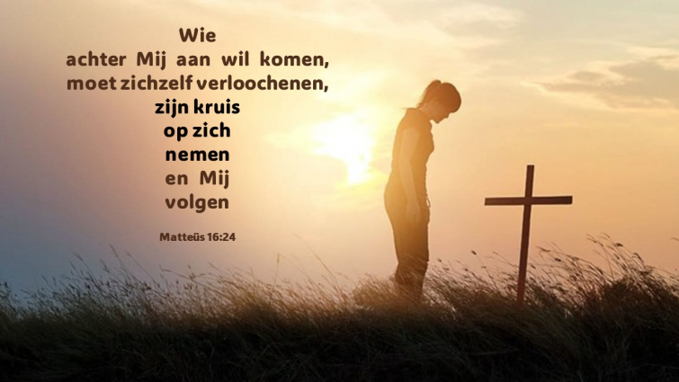 Jezus volgen vraagt radicale keuzes: kruis dragen - Cvandaag.nl
